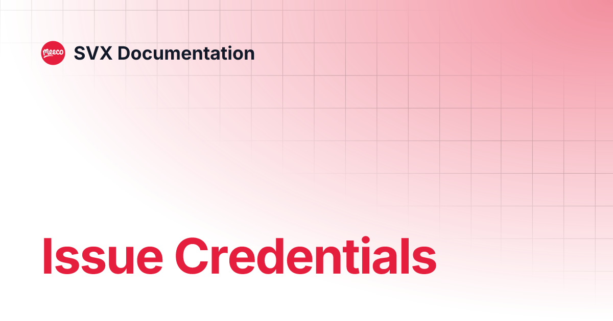 Issue Credentials | SVX Documentation