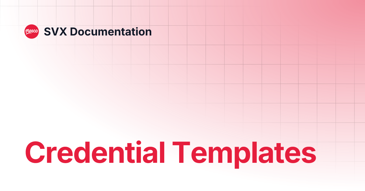 Credential Templates | SVX Documentation