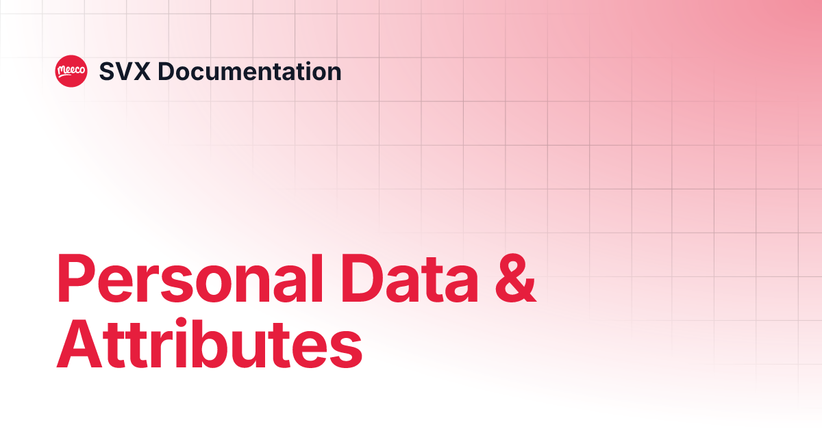 Personal Data & Attributes | SVX Documentation