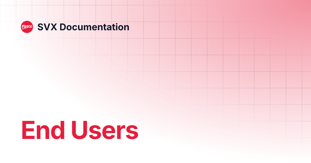 End Users | SVX Documentation